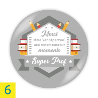 Merci pour tous ces chouettes moments – Super PROF – Mon Badge