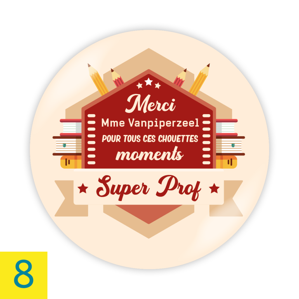Merci pour tous ces chouettes moments – Super PROF – Mon Badge